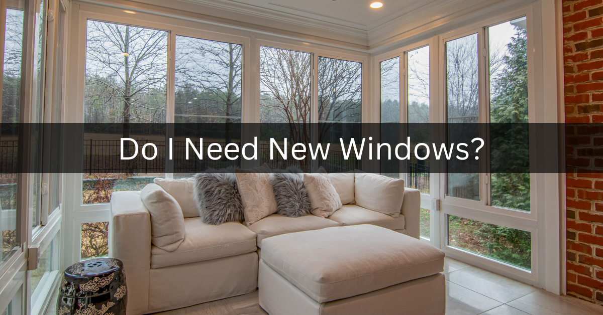 DO I NEED NEW WINDOWS? - North Bay Moving & Storage