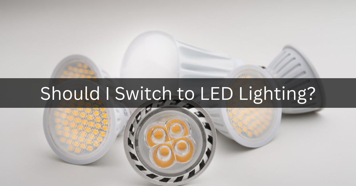 Should I Switch to LED Lighting? - North Bay Moving & Storage